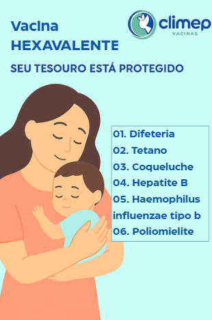 Vacina Hexavalente: Tudo o que as mães precisam saber - Climep Vacinas